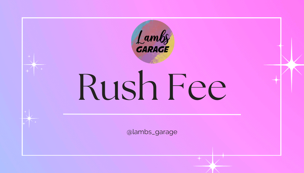 RUSH FEE-LOCAL – LambsGarage
